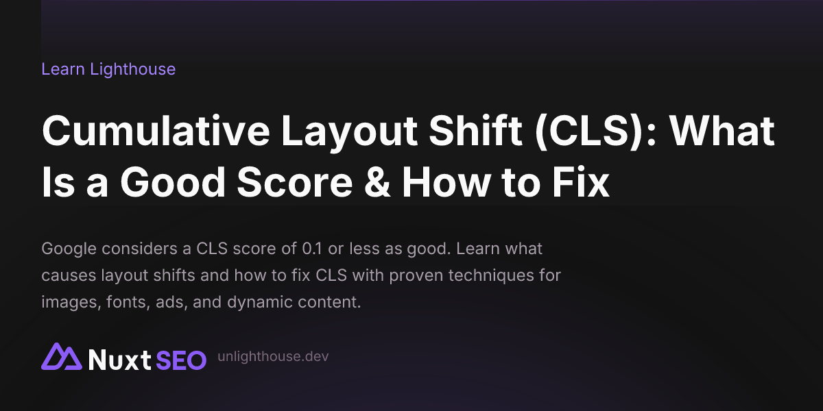 Cumulative Layout Shift (CLS): What Is a Good Score & How to Fix ...